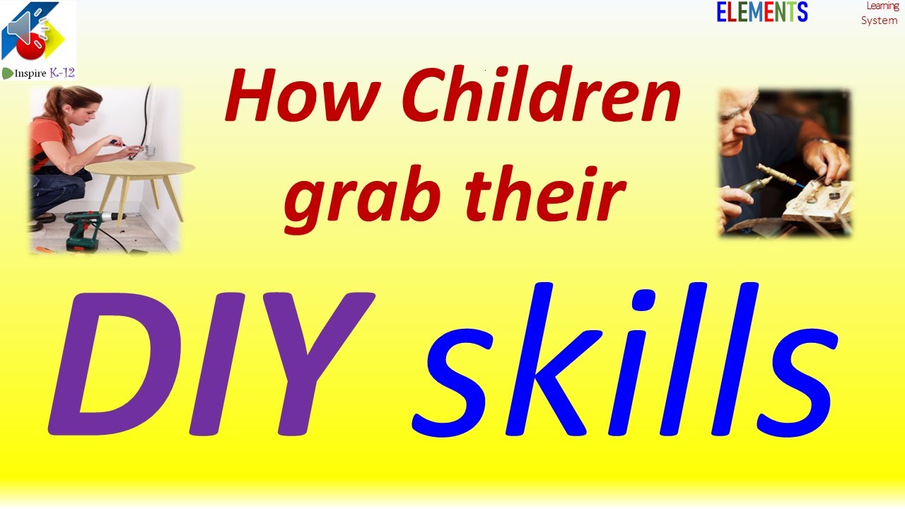 How Children Grab Their DIY Skills? - YouTube