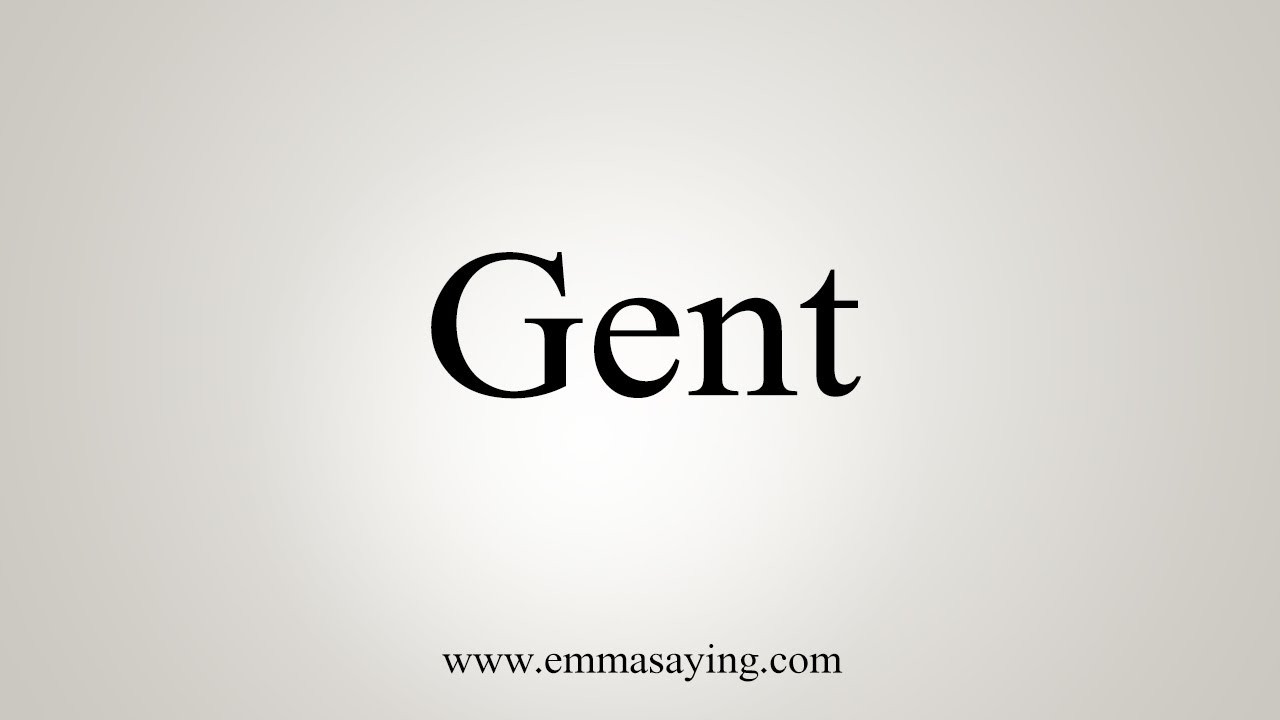 How To Say Gent - YouTube