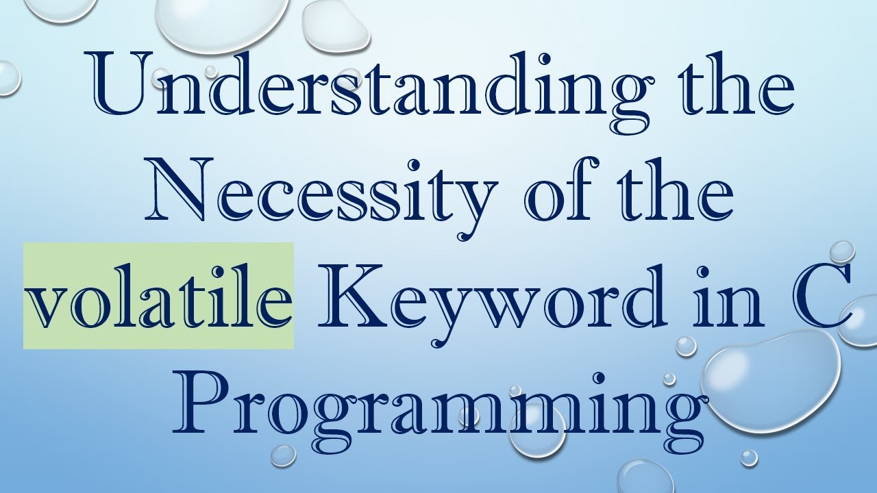 Understanding the Necessity of the volatile Keyword in C Programming - YouTube