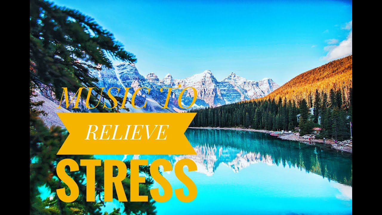 MUSIC TO RELIVE STRESS - YouTube