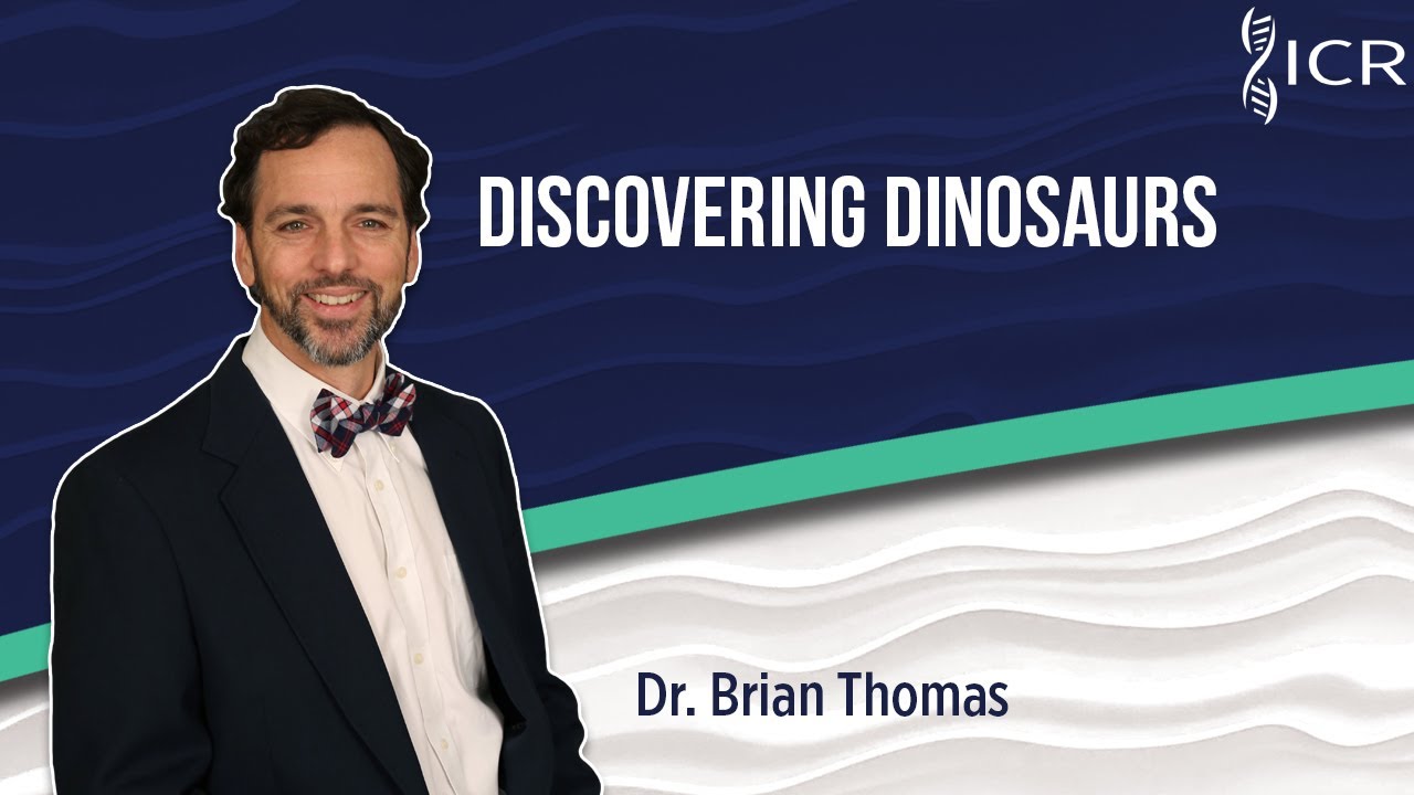 Discovering Dinosaurs | Dr. Brian Thomas Ph.D. - YouTube