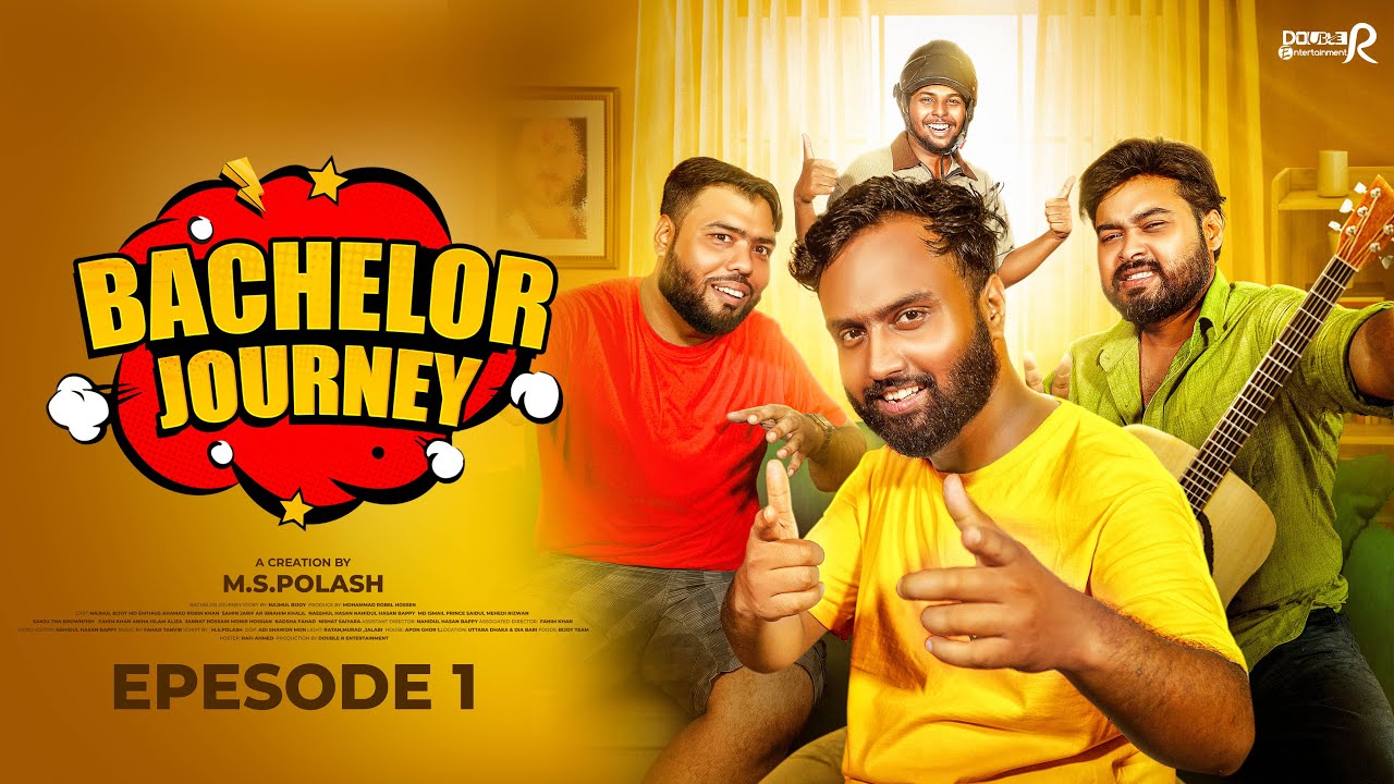 Bachelor Journey | ব্যাচেলর জার্নি | Ep - 01| Bangla Natok | Najmul ...