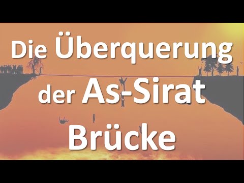 Die Überquerung der As-Sirat Brücke - Scheikh Ruhullah Güneş