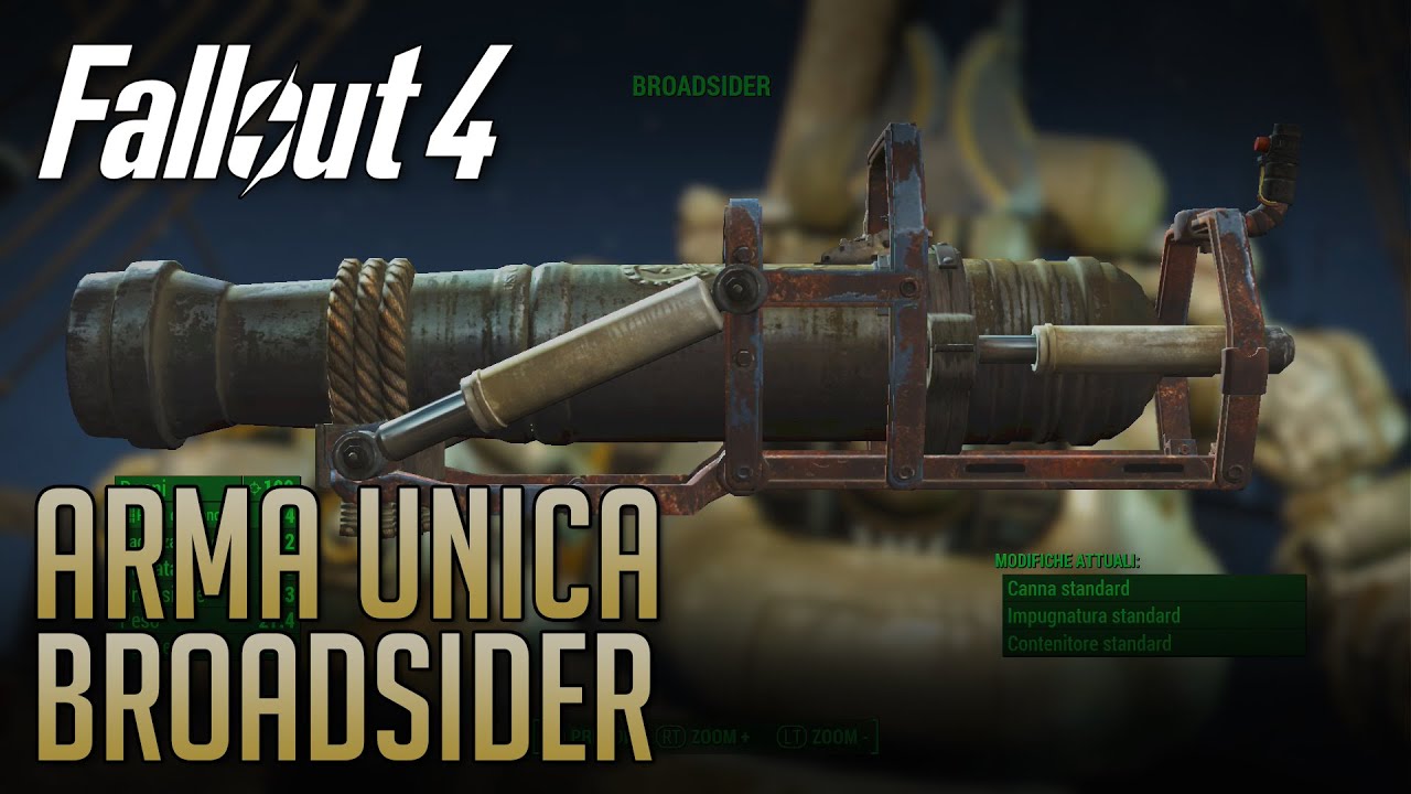 Fallout 4 | ARMA UNICA: BROADSIDER (Cannone da Pirata) | Guida Completa ...