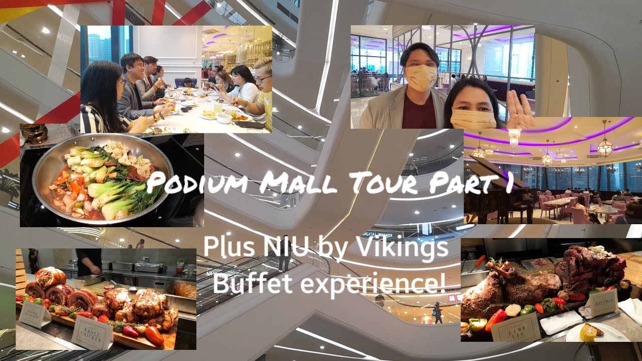 The Podium Mall Tour Part 1 + NIU by Vikings Buffet! One of the best ...