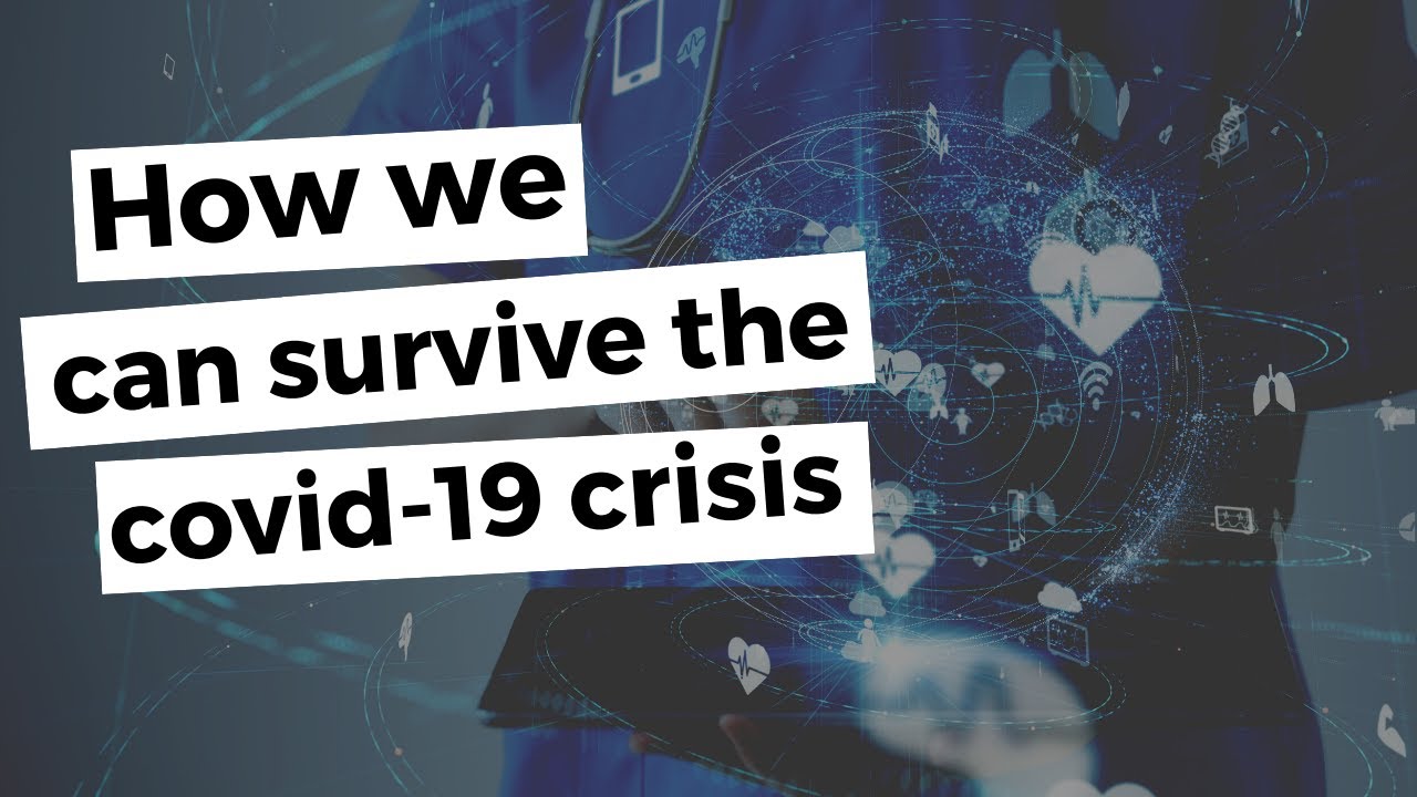 How we can survive the #Covid19 crisis - YouTube