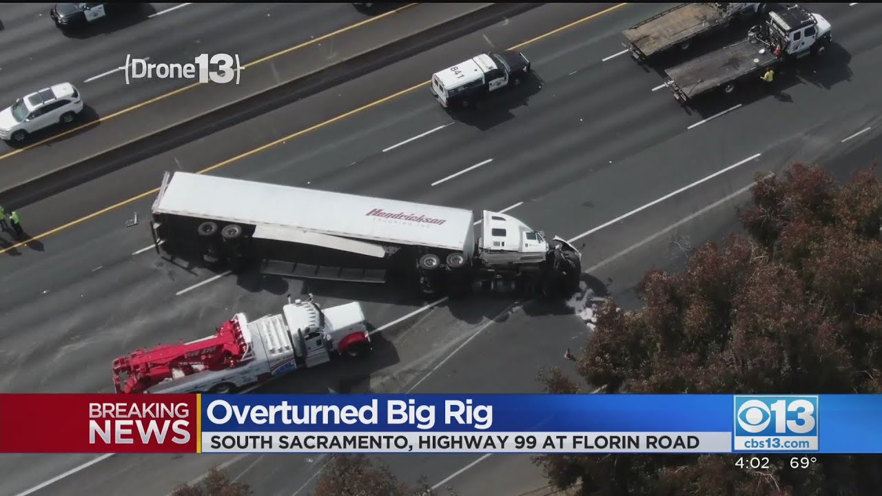 Overturned Big Rig Blocks Traffic On Highway 99 - YouTube
