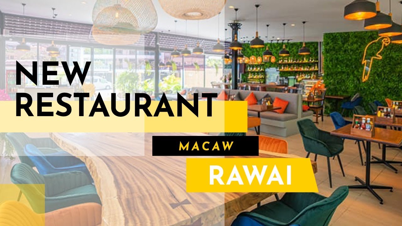 RAWAI RESTAURANT | Visit Macaw Café & Restaurant in Rawai [4K] - YouTube