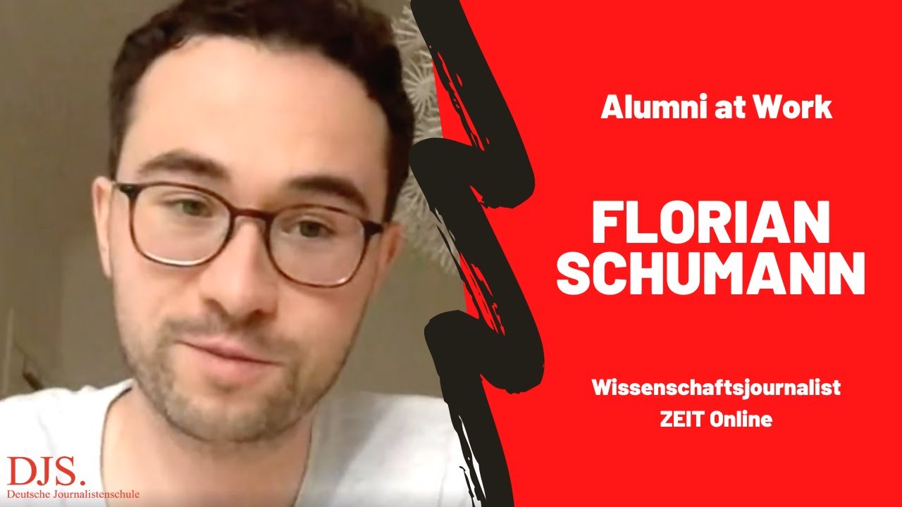 DJS-Alumni at Work - Folge 4: Florian Schumann, Wissenschaftsredakteur ZEIT Online - YouTube