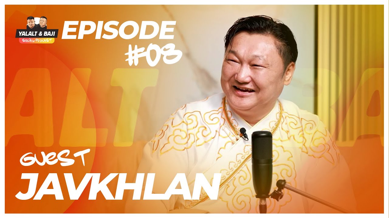 [Social Podcast] Yalalt & Baji - Episode 08 w/Javkhlan - YouTube