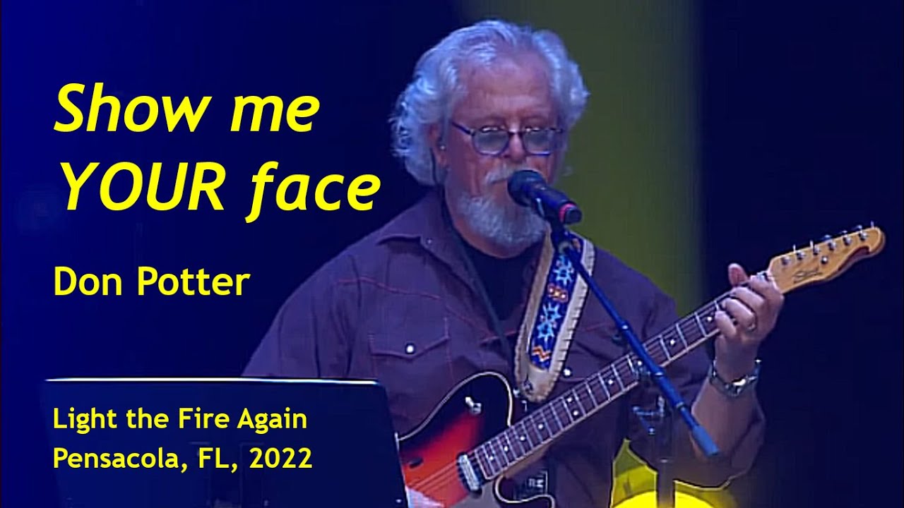 Show Me Your Face-Don Potter|Worship - YouTube