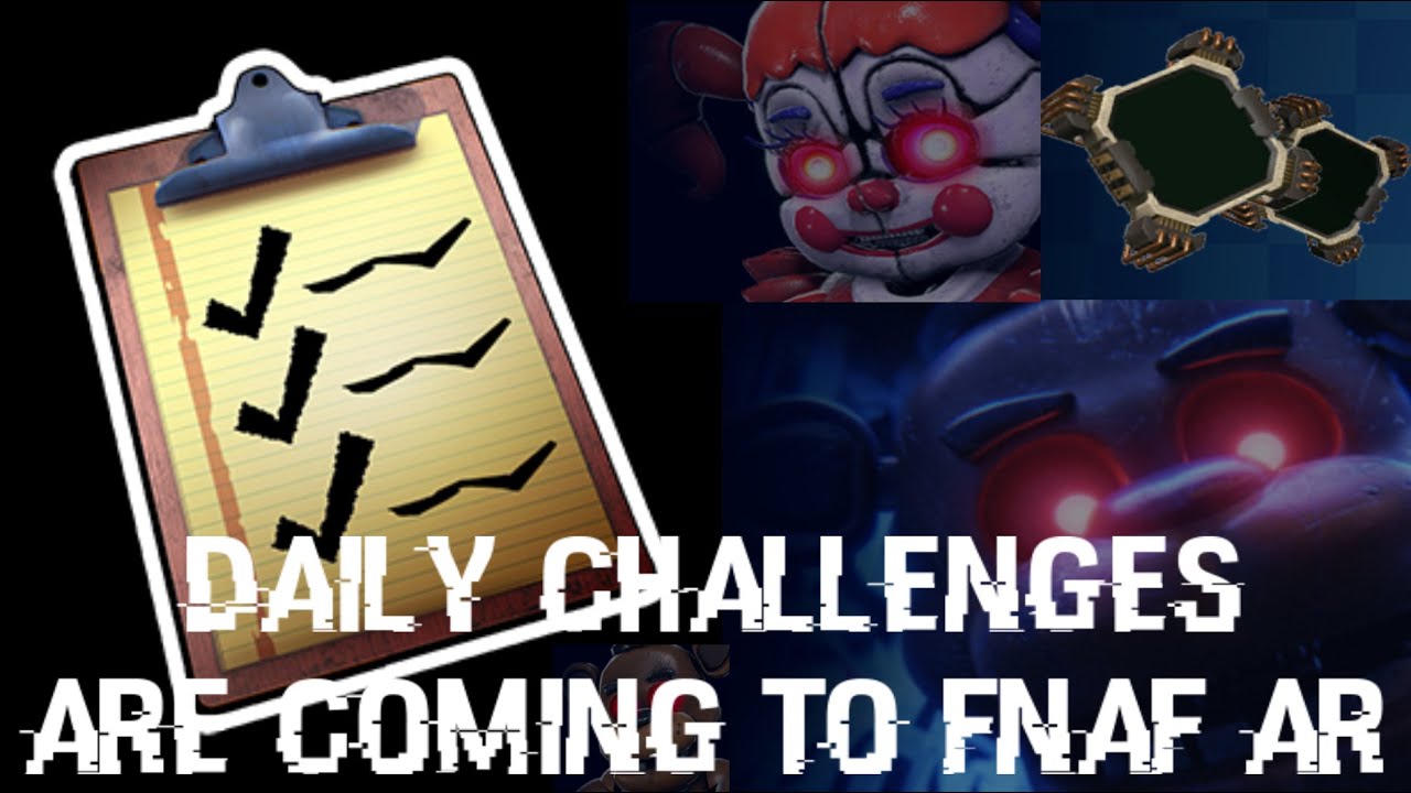 DAILY CHALLENGES ARE COMING TO FNAF AR THIS WEEK!? A NEW FNAF AR UPDATE ...