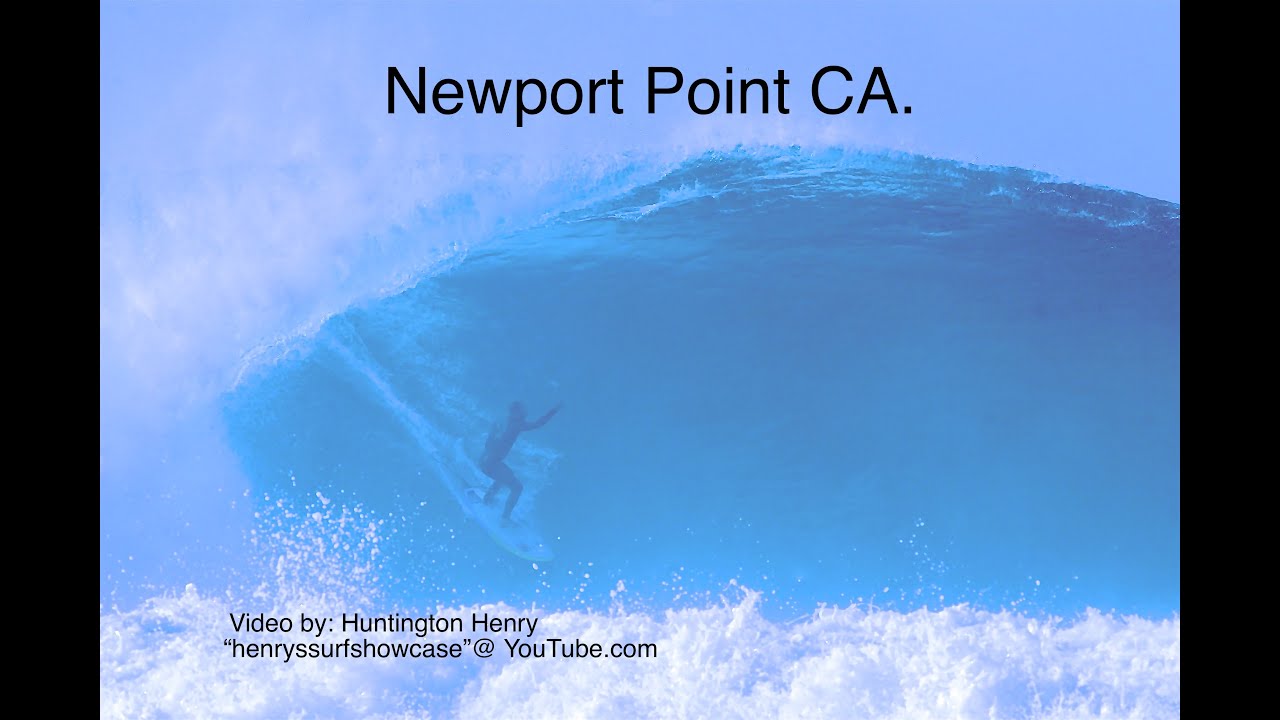 "Newport Point" CA. 10-18 feet epic!!!! - surfing - YouTube