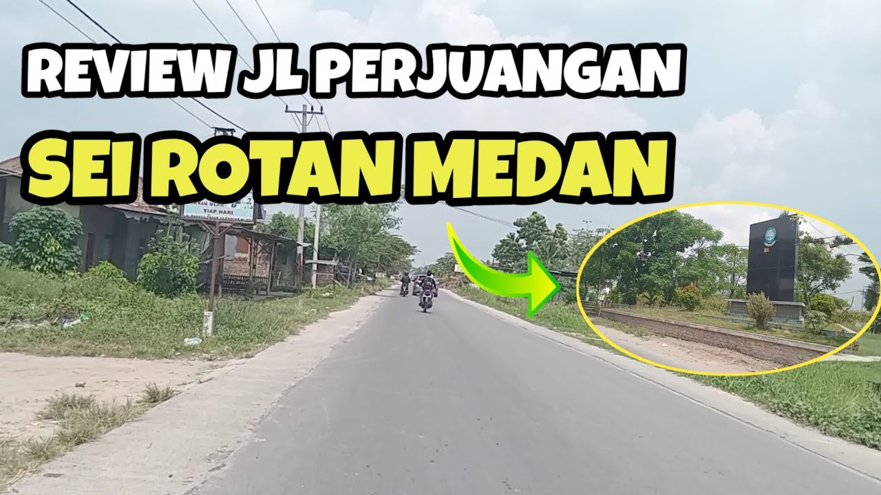 SUASANA JL PERJUANGAN SEI ROTAN MEDAN SUMATERA UTARA || MOTOVLOG MEDAN ...
