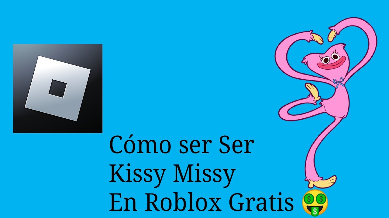 Como Ser Kissy Missy En Roblox 🤑Gratis!!!!! 🤯 - YouTube