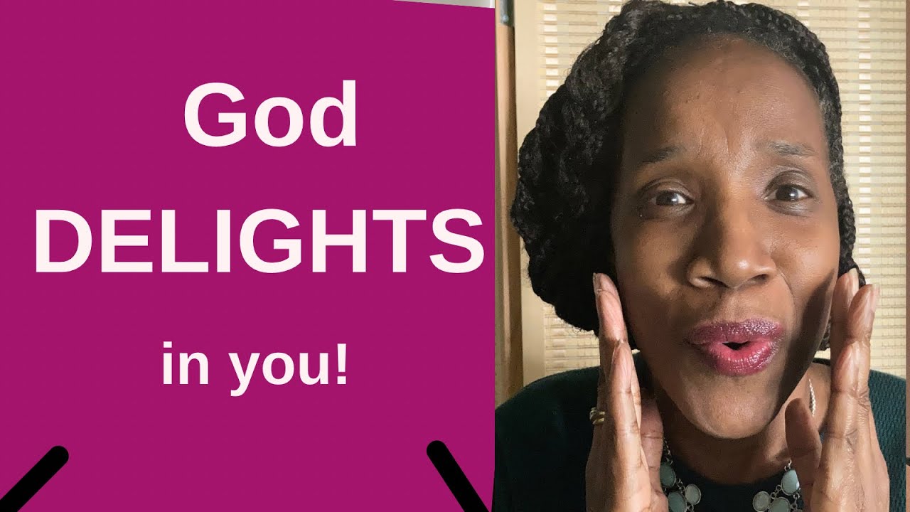 How to Know God Delights in You! Learn of it in the Scriptures! # ...