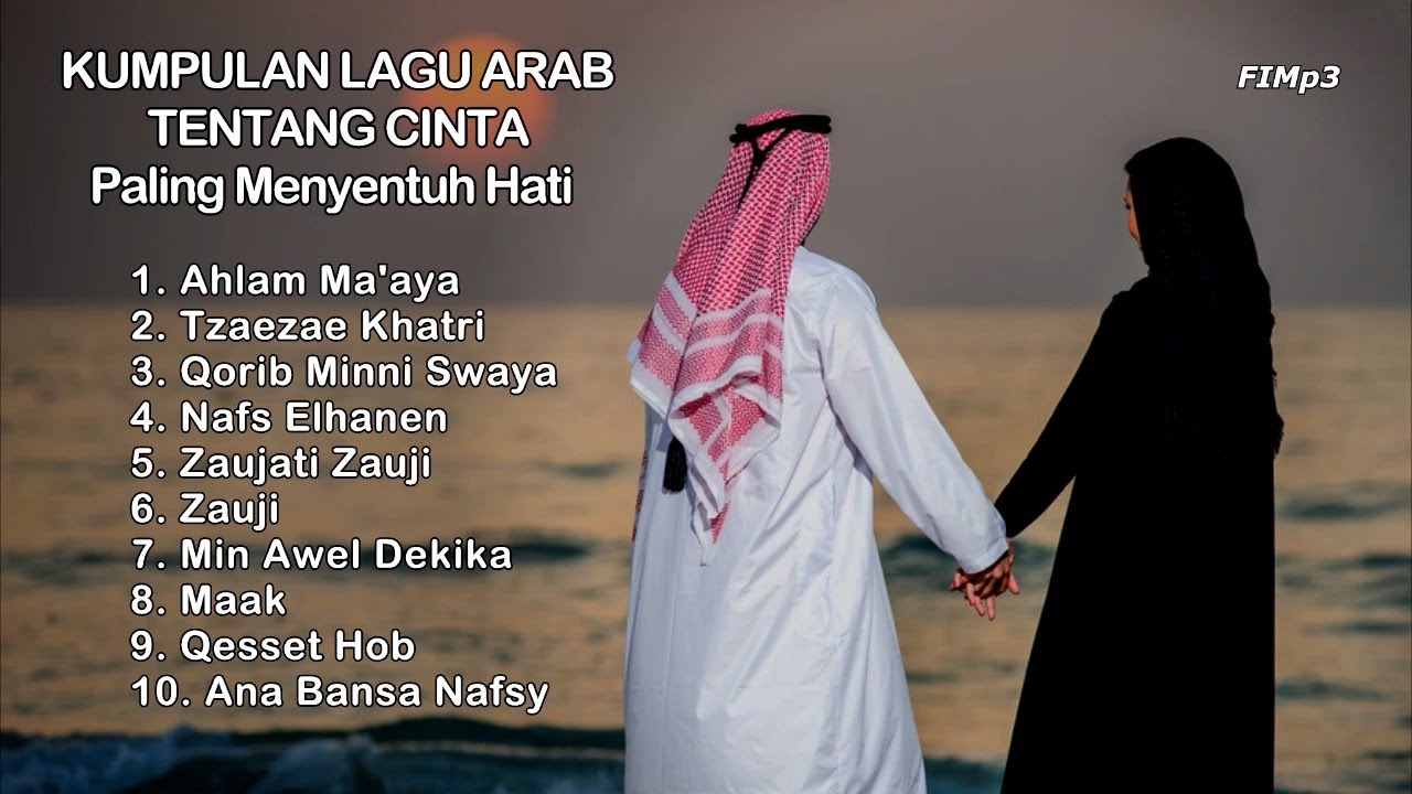 Bikin Baper !! KUMPULAN LAGU ARAB TENTANG CINTA Paling Menyentuh Hati ...