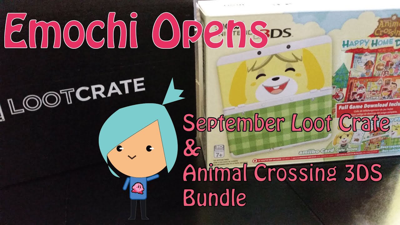 Emochi Opens - September 2015 Loot Crate + Animal Crossing 3DS Bundle ...