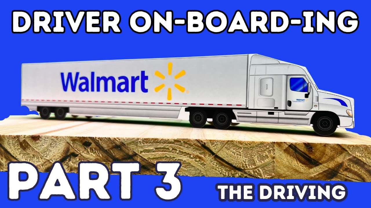 D4W Walmart Truck Driver Onboarding Part 3 of 3 - YouTube