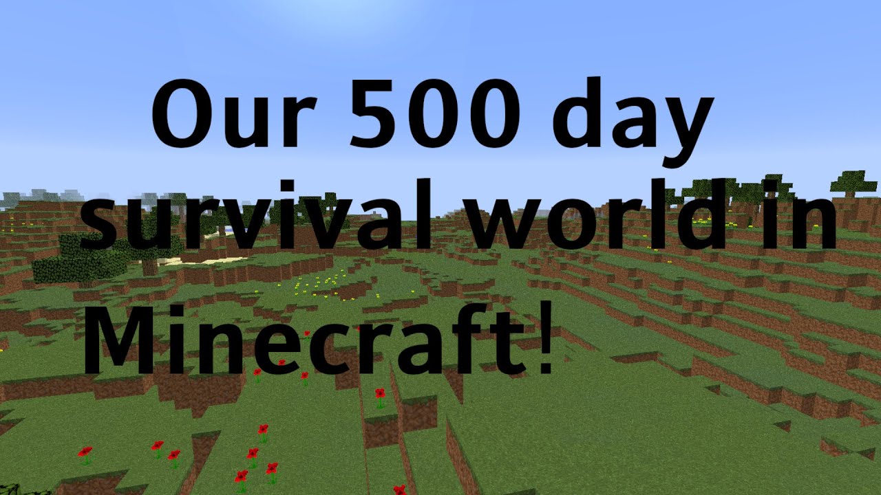 Our 500 day survival world in Minecraft - YouTube