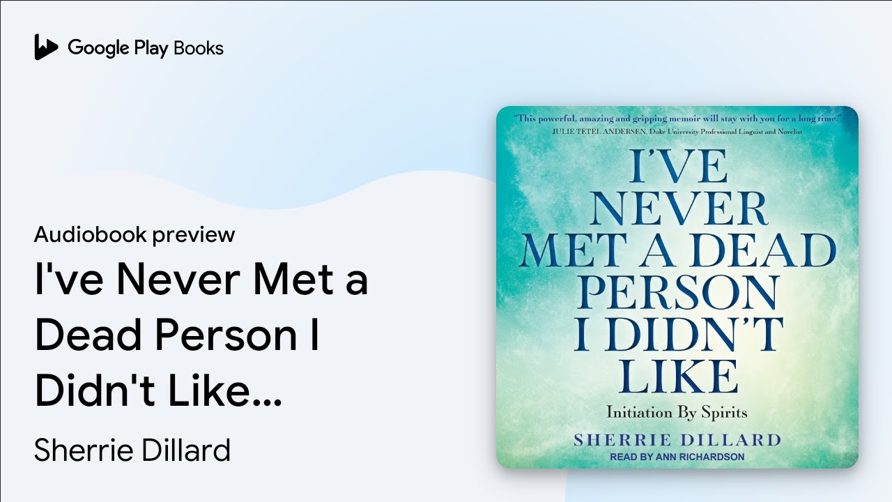 I've Never Met a Dead Person I Didn't Like:… by Sherrie Dillard ...
