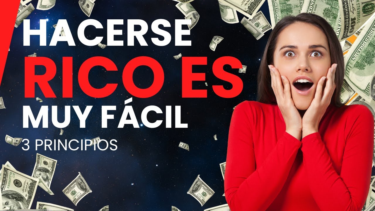 💰 Hacerse RICO es muy fácil con estos 3 PRINCIPIOS CLAVE 💵 - YouTube