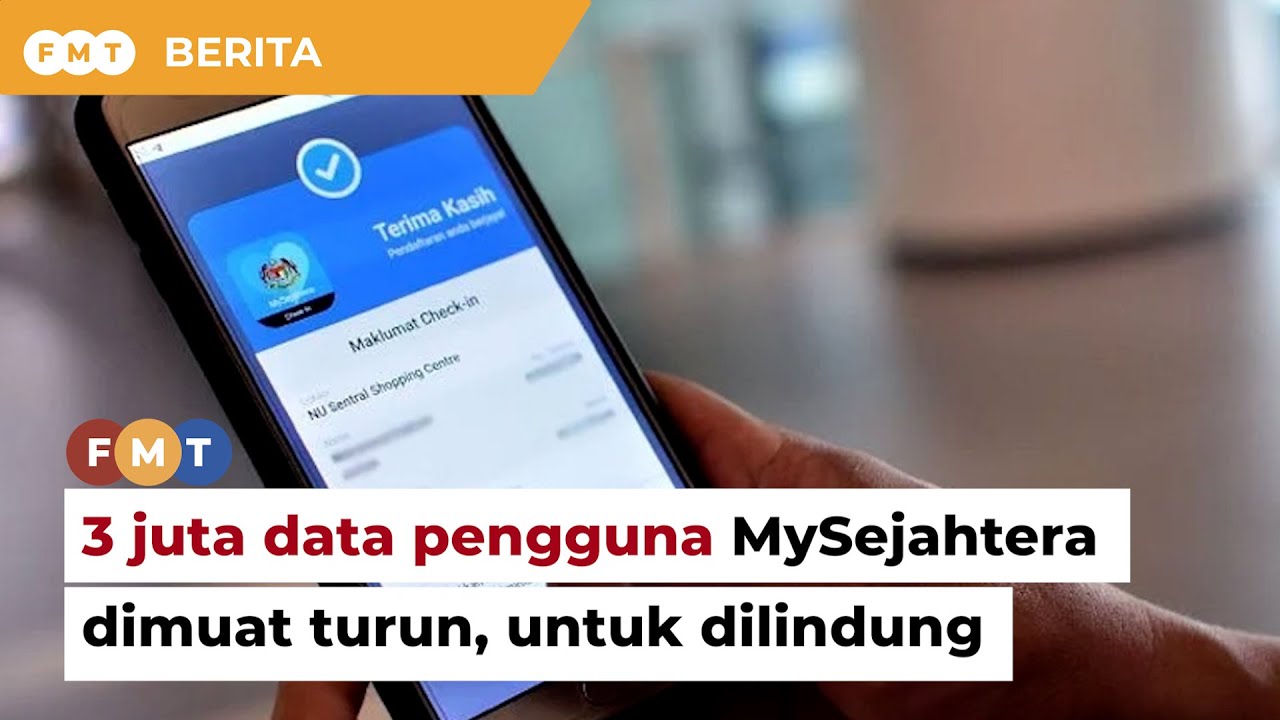 3 juta data pengguna MySejahtera dimuat turun untuk lindunginya, kata ...