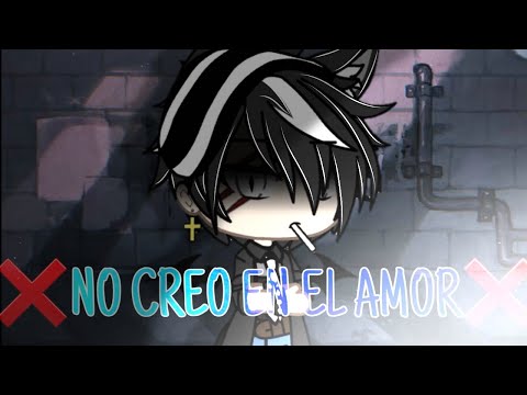❌No creo en el amor❌ // GLMV // Ft: SebasFox Chan // Gacha Life //