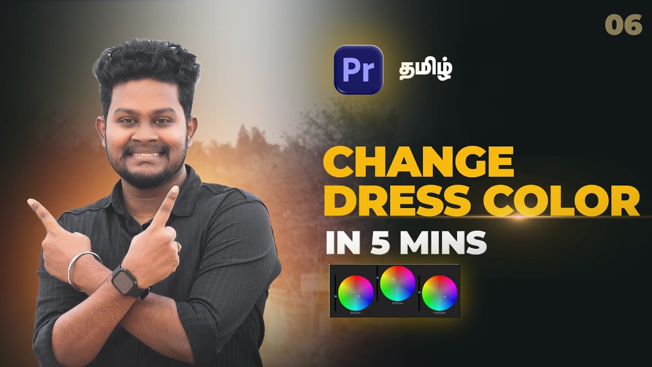 EP 06 - Change Dress Color with HSL Secondary (தமிழ் Tutorial) | Color ...