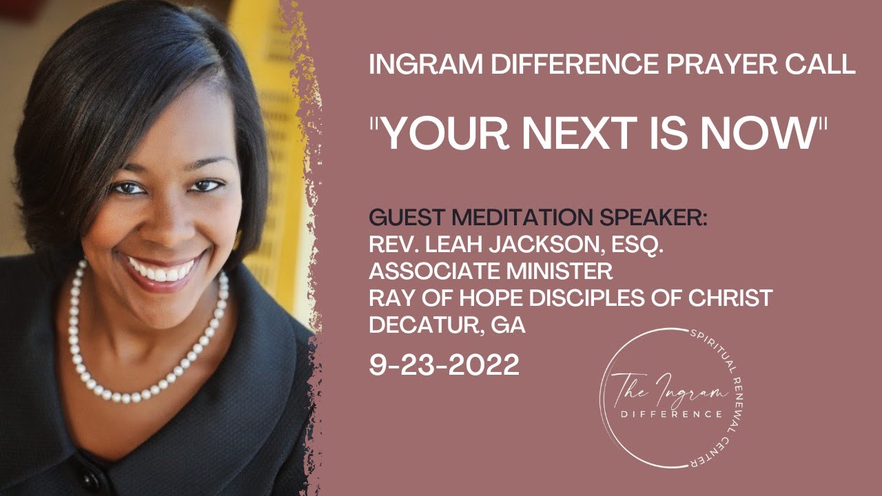 The Ingram Difference Prayer Call | Rev. Leah Jackson | "Your Next is ...