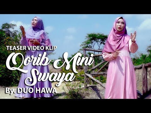 Teaser Video Klip Qorib Mini Swaya By Duo Hawa