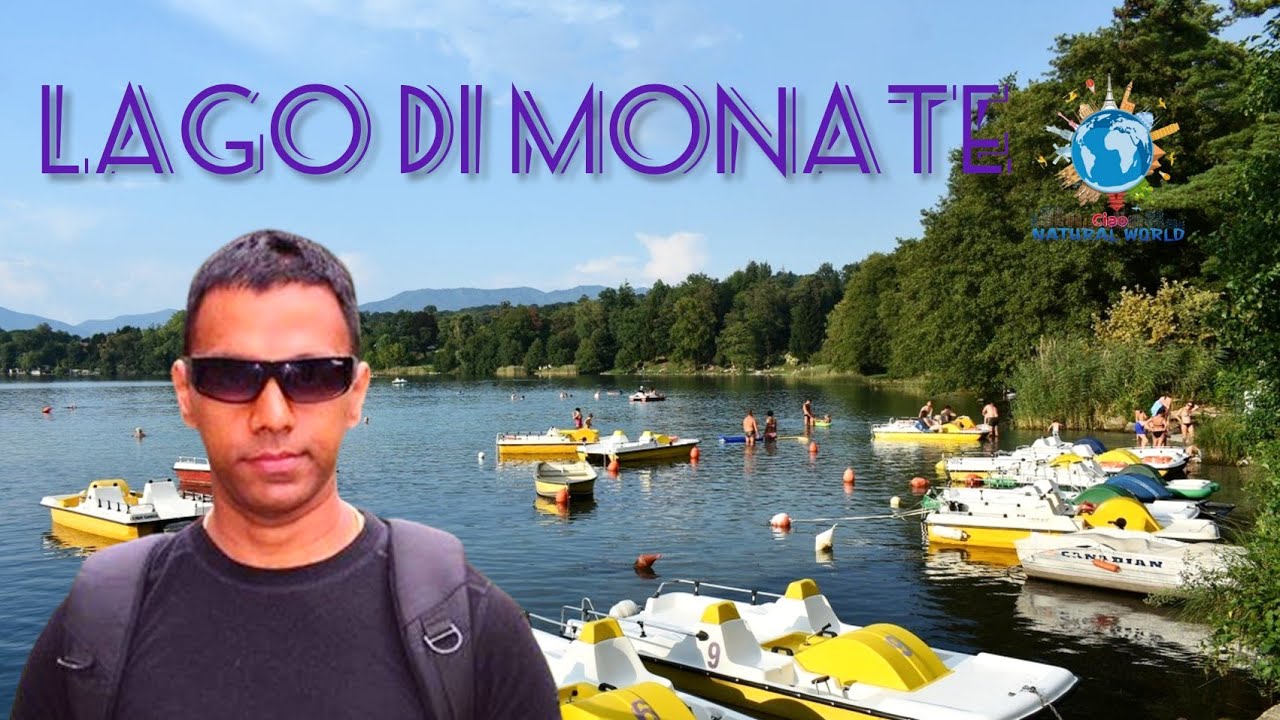 LAGO DI MONATE (LAKE MONATE)|ITALY|Ciao N A T U R A L WORLD|By Vinod ...