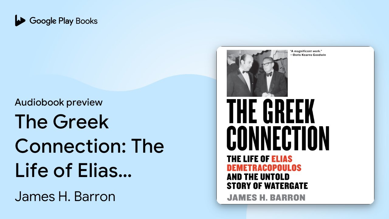 The Greek Connection: The Life of Elias… by James H. Barron · Audiobook ...