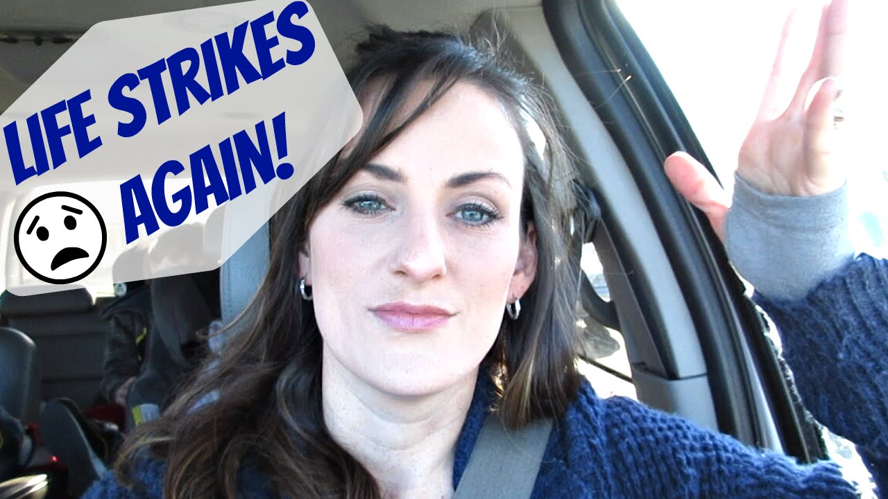 Life Strikes AGAIN! {Daily Vlog} - YouTube