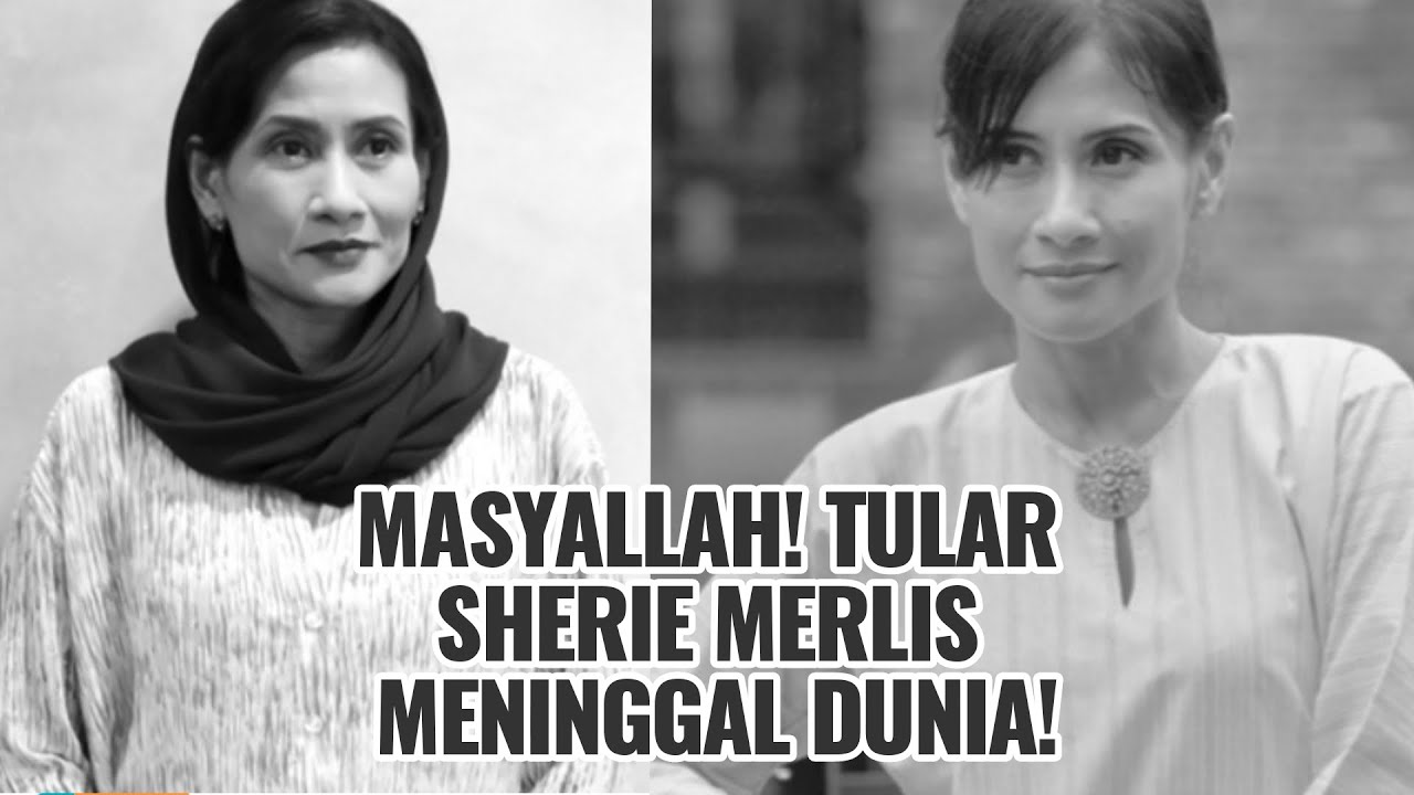 Masyallah! Tular Sherie Merlis Meninggal Dunia! - YouTube