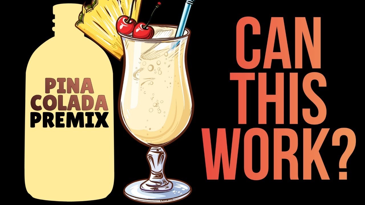 Can You REALLY Make a Great Pina Colada with a Premix? - YouTube