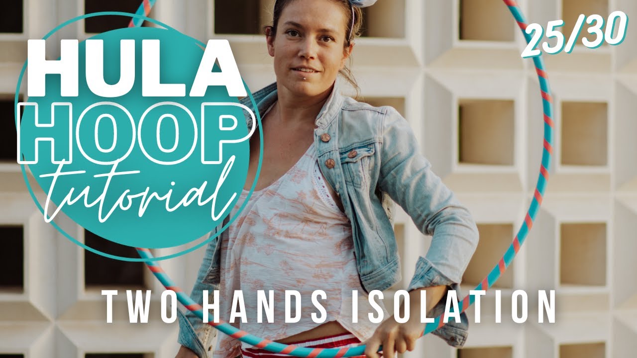 Two hands isolation HULA HOOP • TUTORIAL 25/30 - YouTube