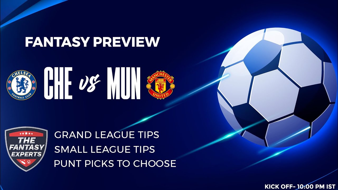 CHE vs MUN Fantasy Team | Chelsea vs Manchester United Fantasy Team ...