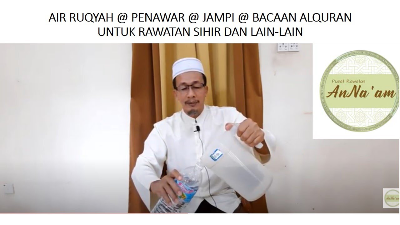 Air Ruqyah @ Penawar @ Jampi @ Bacaan AlQuran Untuk Rawatan Sihir Dan ...
