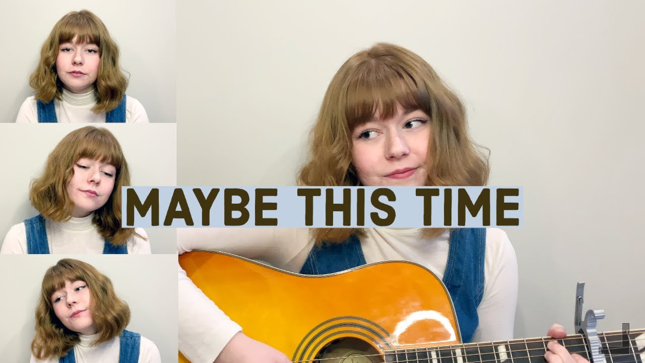 maybe this time - original song - YouTube