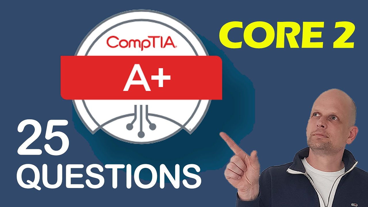 COMPTIA A+ CORE 2 EXAM QUESTIONS (TEST) - YouTube