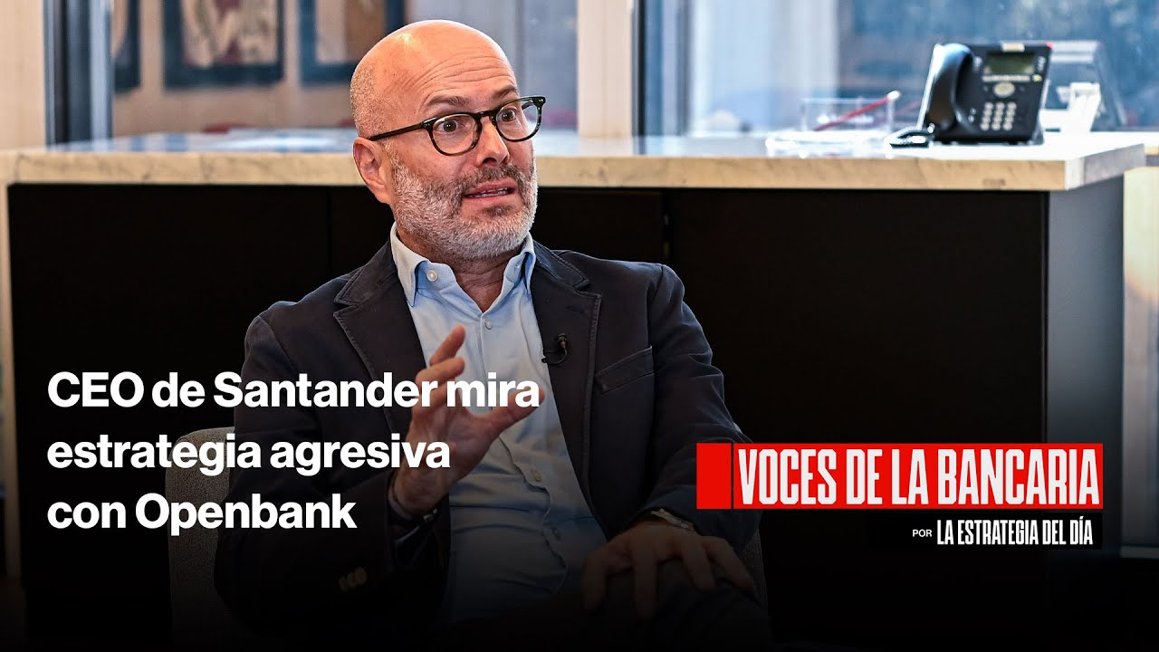 Voces de la Bancaria: CEO de Santander mira estrategia agresiva con ...