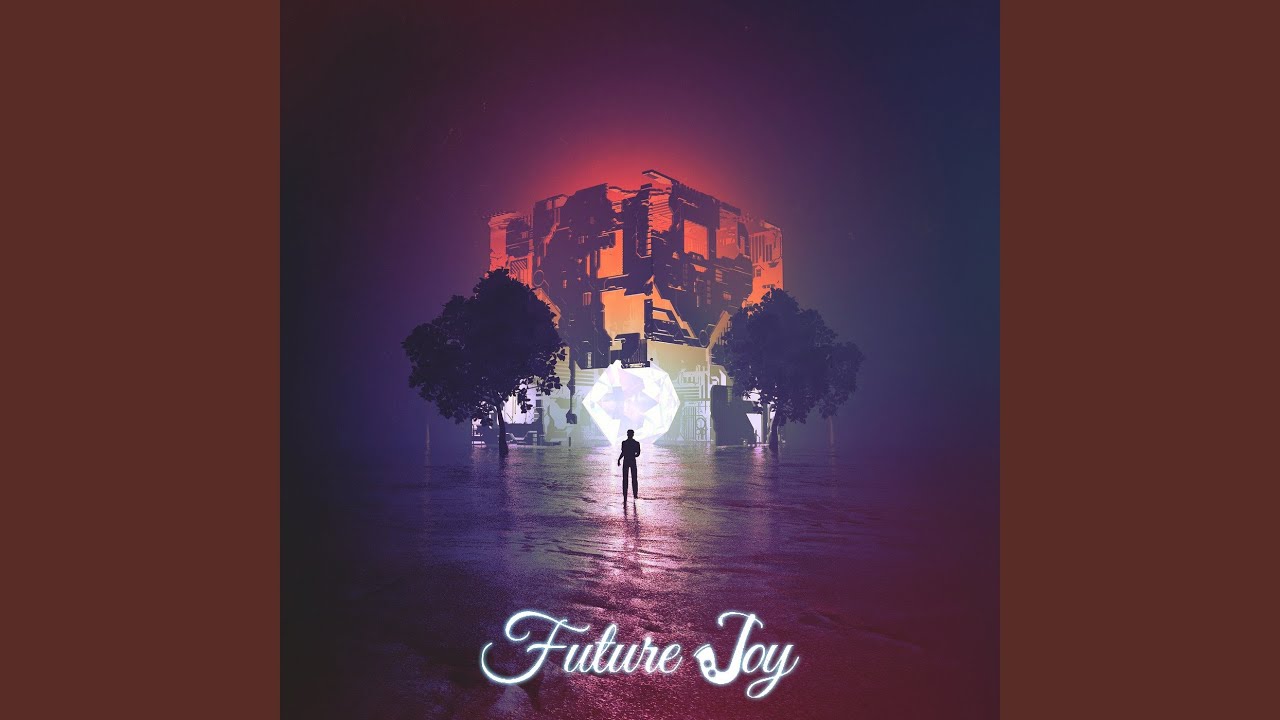 Future Joy - YouTube