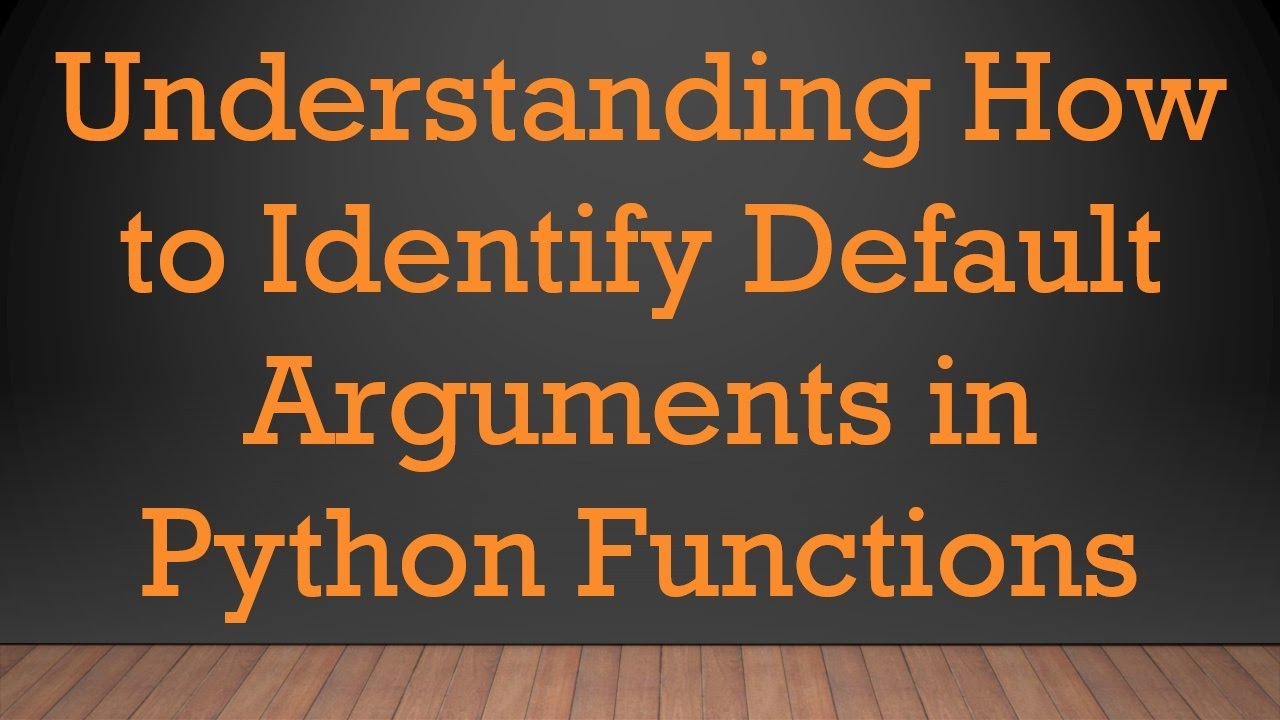 Understanding How to Identify Default Arguments in Python Functions ...