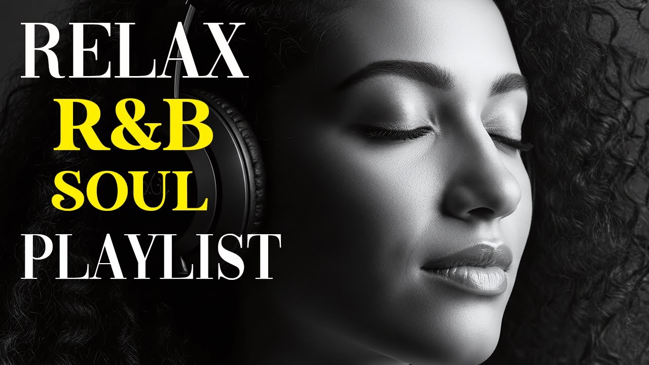 🎶 R&B Soul Love Mix – Smooth & Emotional Songs That Speak to Your Heart ...