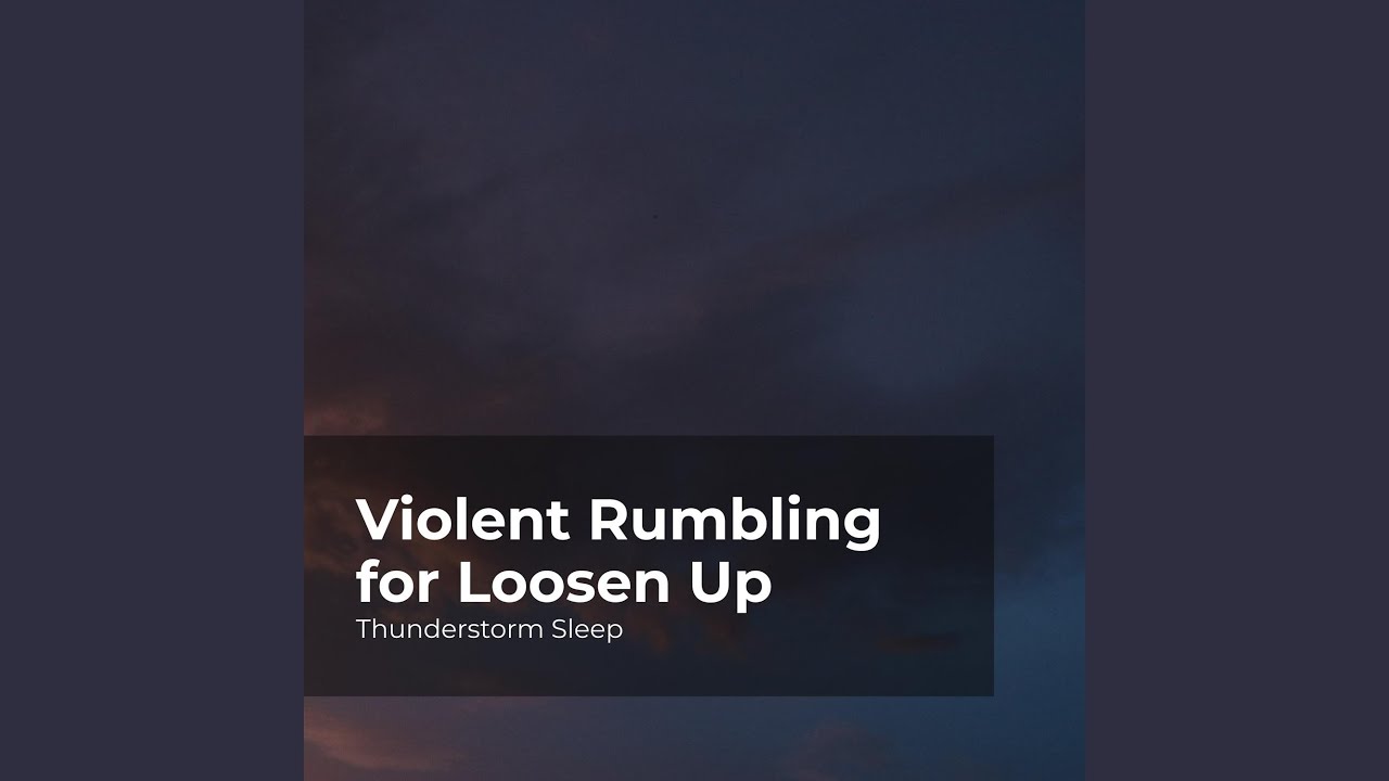 Bedtime Loud Rumbles - YouTube