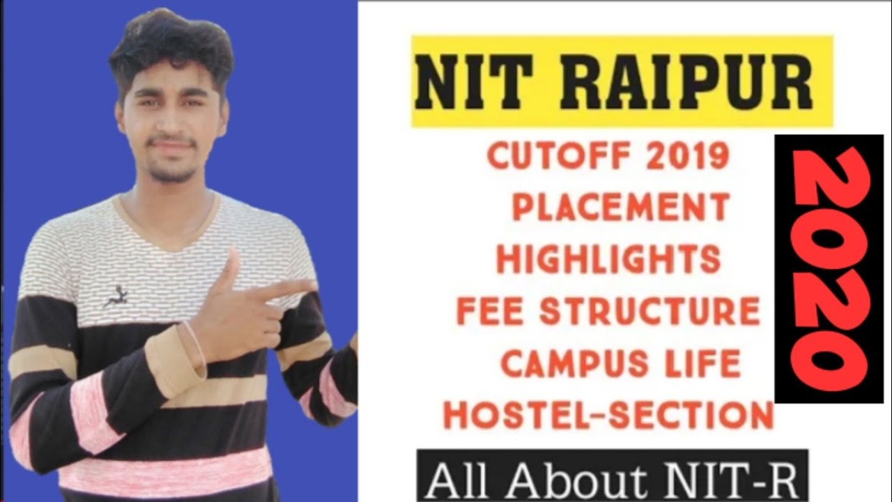 NIT Raipur CUTOFF FOR 2020 । PLACEMENT। FEE STRUCTURE। Ranking। HOSTEL ...