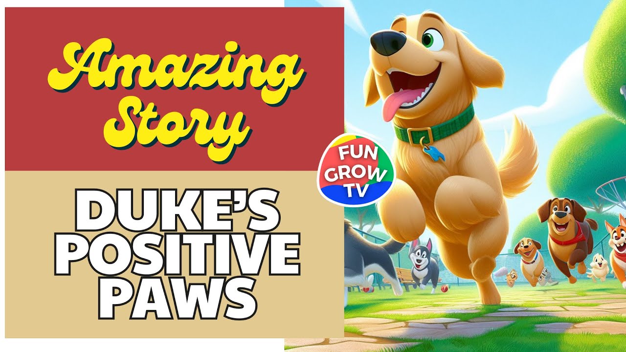 AMAZING STORY: DUKE DOG’S POSITIVE PAWS | Kids Story - YouTube