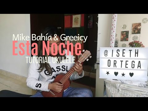 Esta Noche - Mike Bahía & Greeicy - Tutorial Ukulele - YouTube