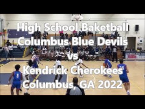 High School Basketball Columbus Blue Devils vs Kendrick Cherokees (Boys ...